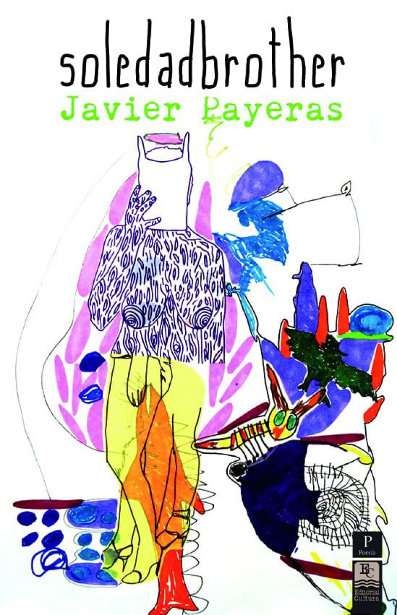 “Soledad brother”, de Javier Payeras